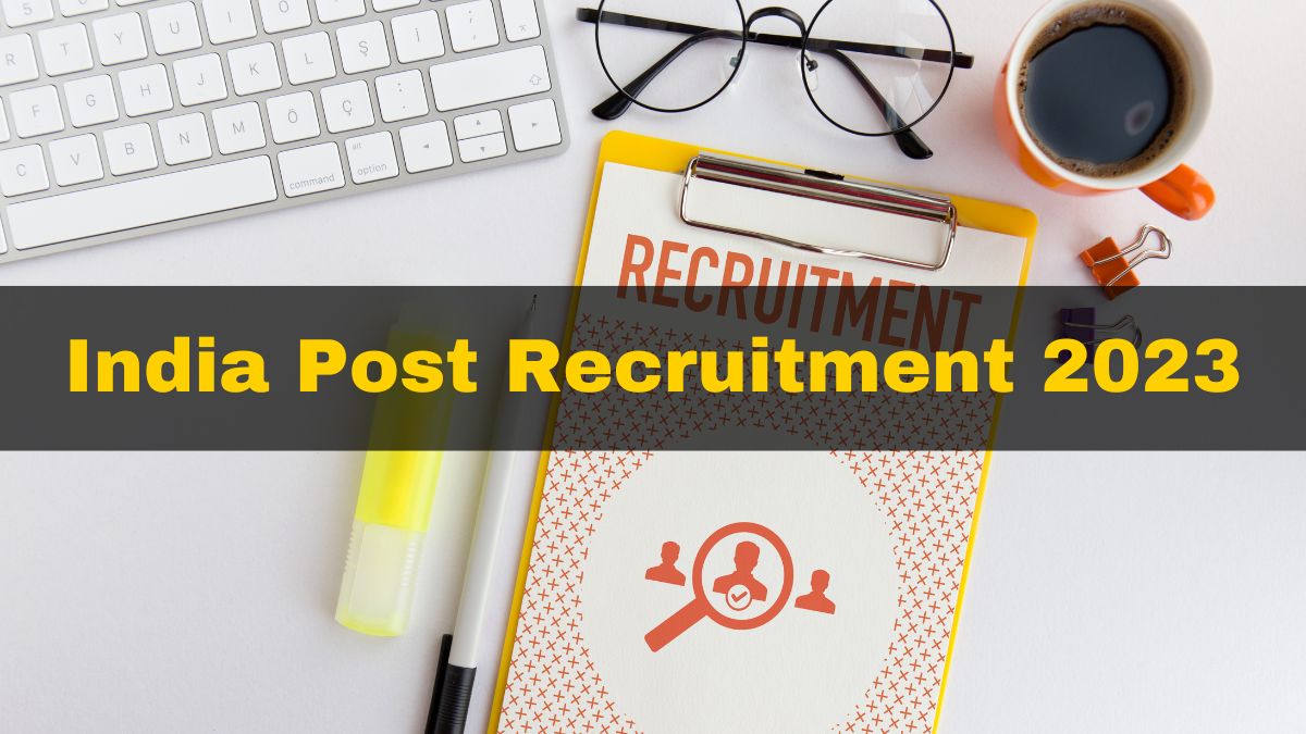 India Post Recruitment 2023: 98,000 Posts To Be Released Soon At ...