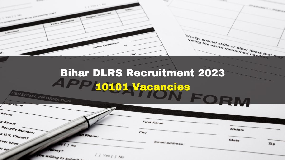 Bihar DLRS Recruitment 2023: Registration Process Begins For 10101 ...