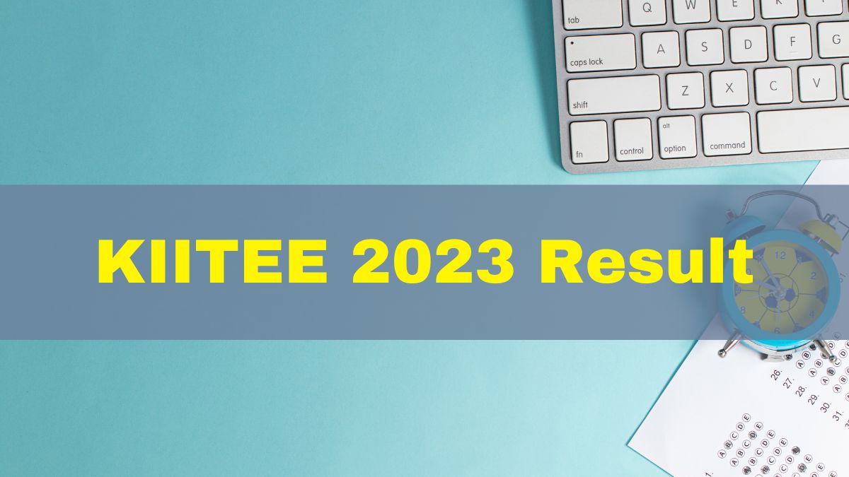 KIITEE 2023 Result For Phase 1 To Be Released Today At kiitee.kiit.ac ...