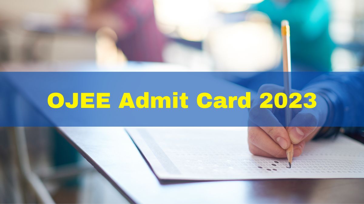 OJEE Admit Card 2023 To Be Released Today At ojee.nic.in; Check Details