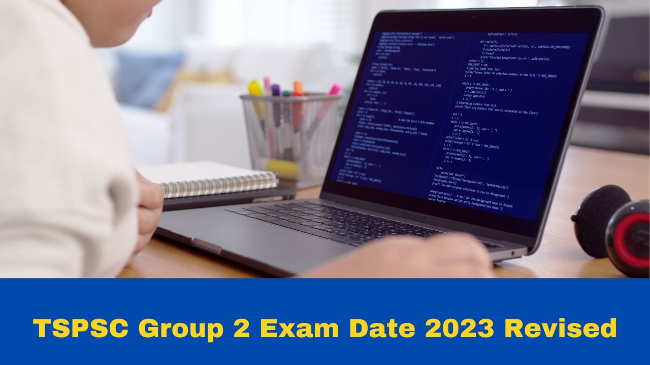 TSPSC Group 2 Exam Date 2023 Revised; Check New Dates And Exam Scheme Here