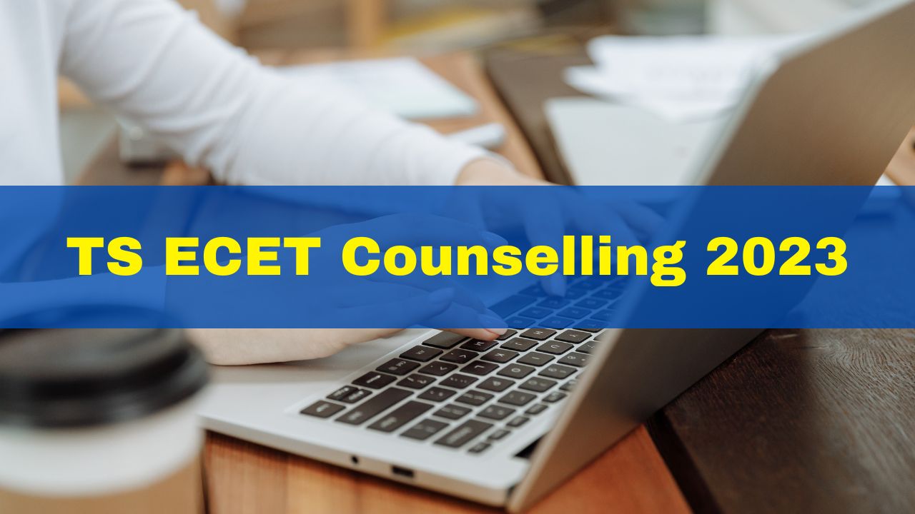 TS ECET Counselling 2023: Final Phase Registration Process To Begin ...
