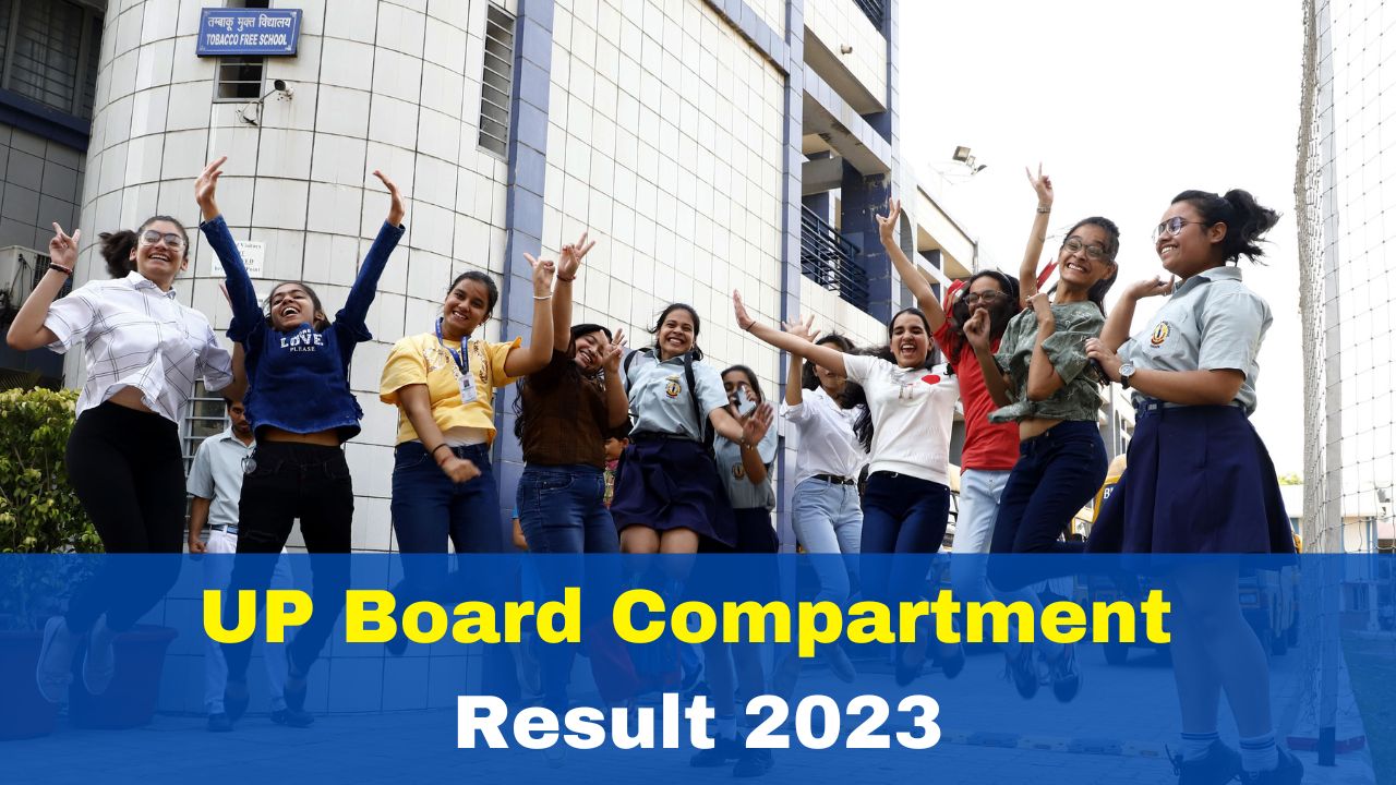 Up Board Compartment Result 2023 For Class 10th And 12th Declared At