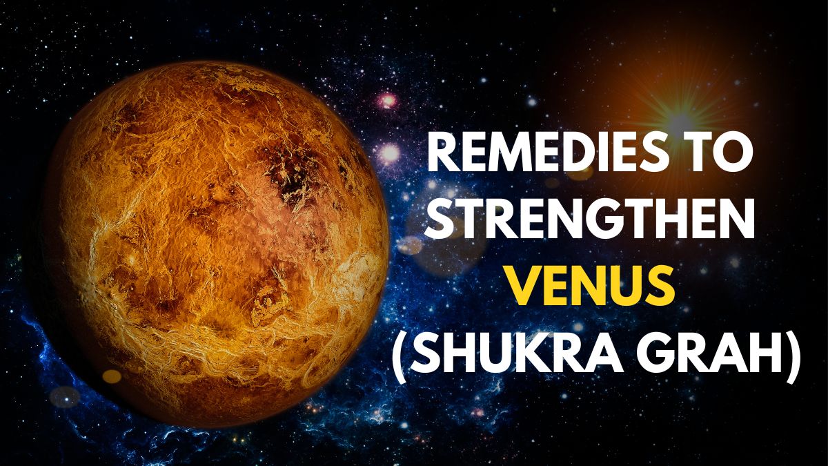 9 Tips To Strengthen Planet Shukra Or Venus In Your Horoscope To
