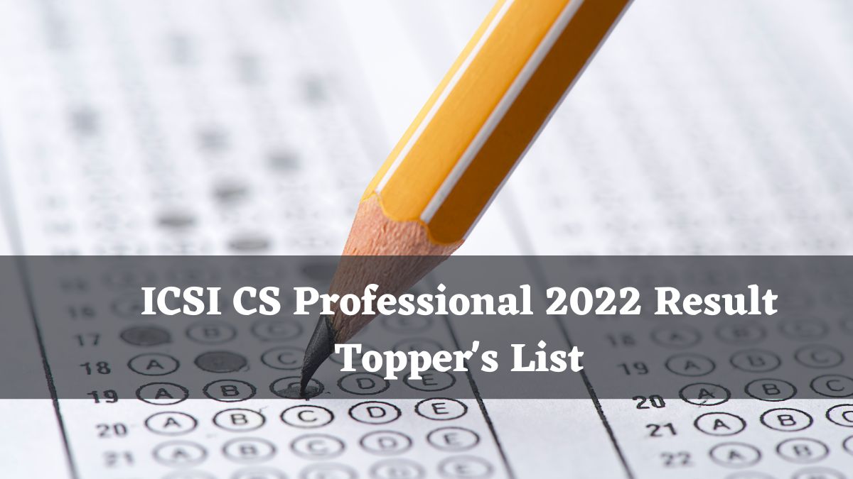 ICSI CS Result 2022 Topper List: Chiraag Agarwal Tops CS Professional ...