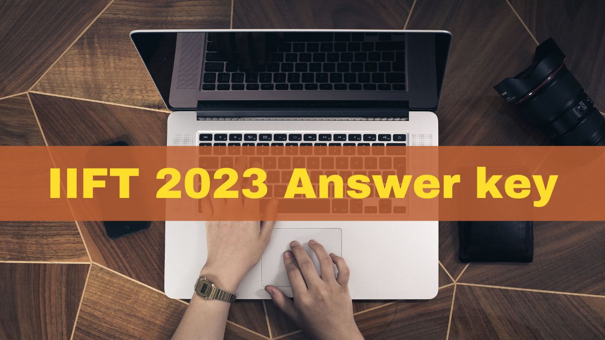 IIFT 2023 Answer key Released For MBA Entrance Exam At iift.nta.nic.in ... IIFT 2023 Answer key Released For MBA Entrance Exam At iift.nta.nic.in ...