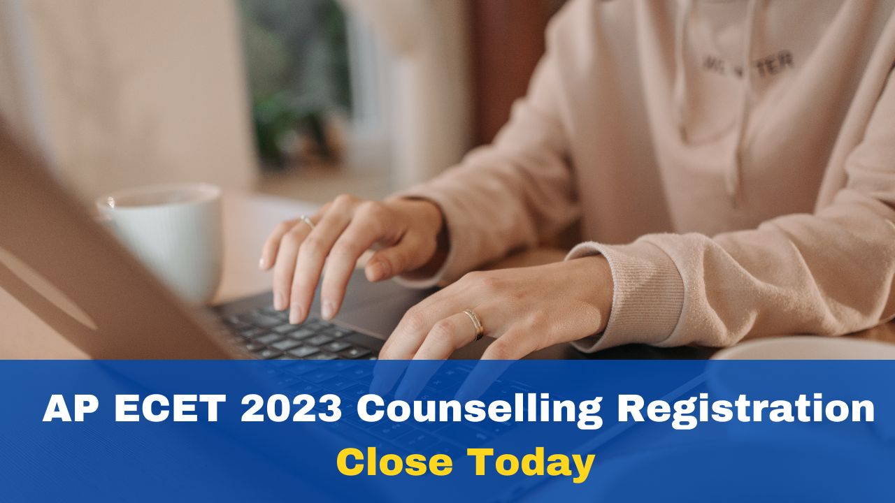 AP ECET 2023 Counselling Registration Close Today at ecet-sche ...