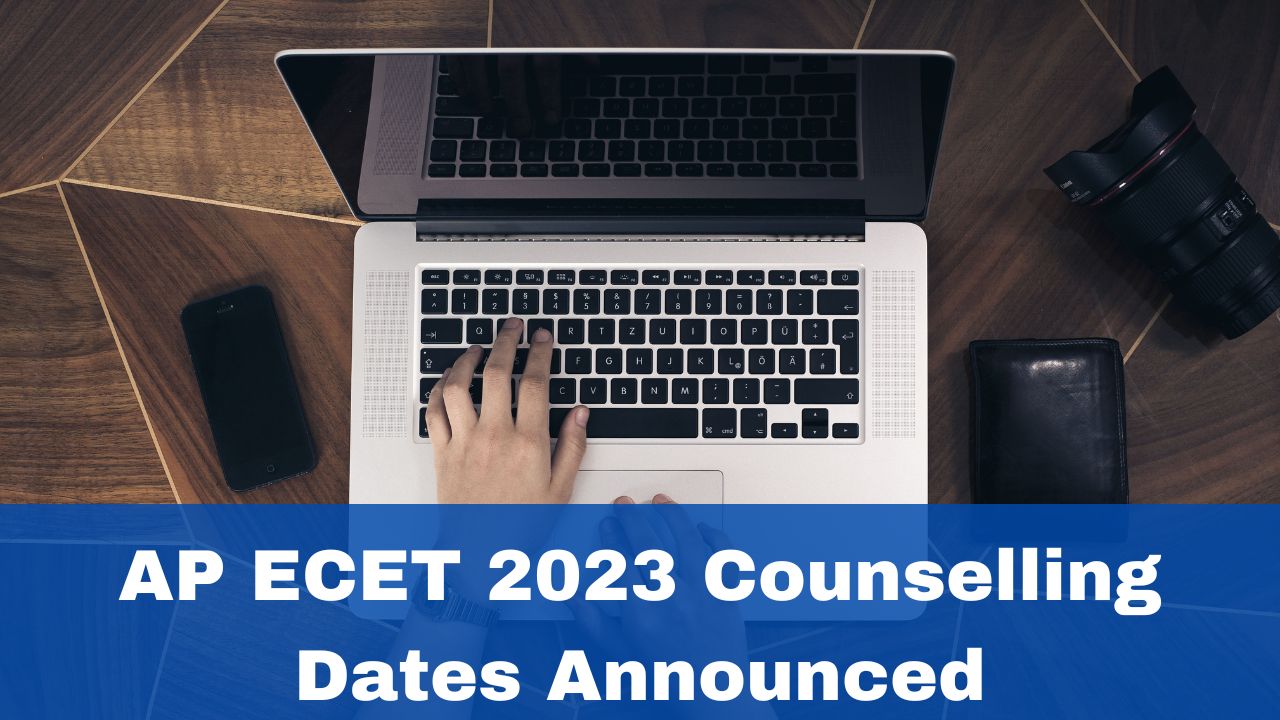 AP ECET 2023 Counselling Dates Announced at ecet-sche.aptonline.in ...