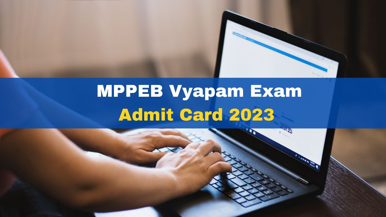 MPPEB Vyapam Admit Card 2023 Out At esb.mp.gov.in; Get Download Link Here