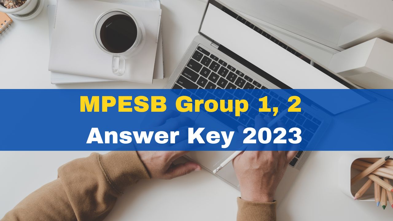 MPESB Group 1 2 Answer Key 2023 Out At Esb mp gov in Get Direct Link Here mpesb-group-1-2-answer-key-2023-out-at-esb-mp-gov-in-get-direct-link-here