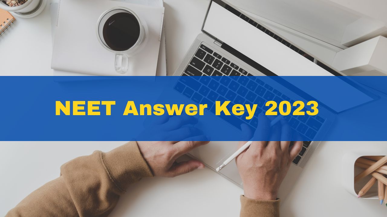NEET Answer Key 2023 Out At neet.nta.nic.in; Check Details NEET Answer Key 2023 Out At neet.nta.nic.in; Check Details