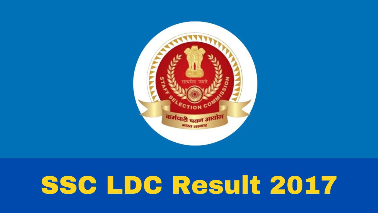SSC LDC Result 2017: Lower Division Clerk Final Result Declared At ssc ...
