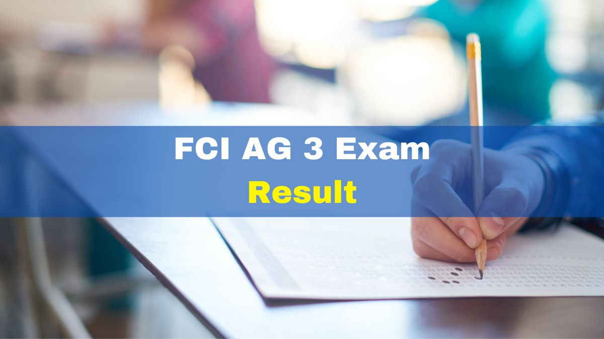 FCI AG 3 Result 2023 Released At fci.gov.in; Check Expected Cut Off Marks