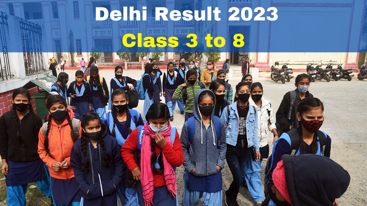 Edudel Result 2023: Delhi Result 2023 Released For Classes 3 to 8 At ...