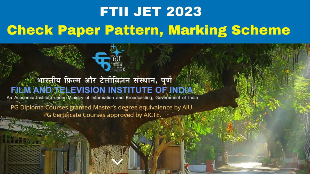 FTII JET Exam On March 18; Check Paper Pattern, Marking Scheme And ...