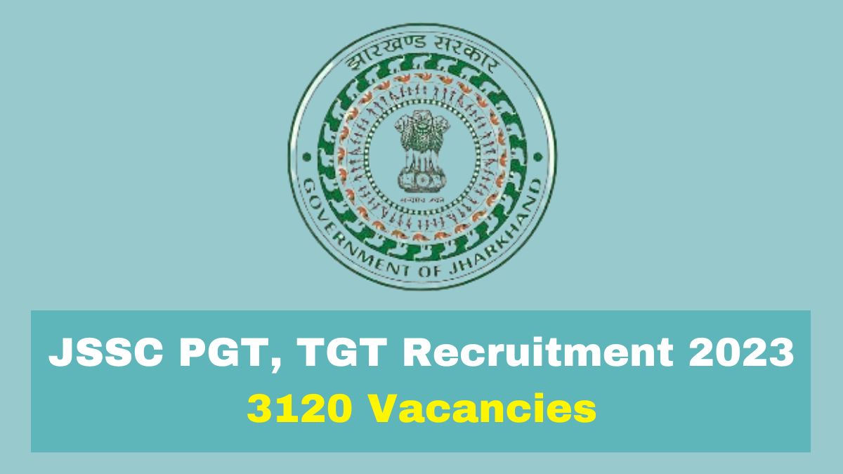 JSSC PGT Recruitment 2023: Applications For 3,120 Vacant Posts To Begin ...