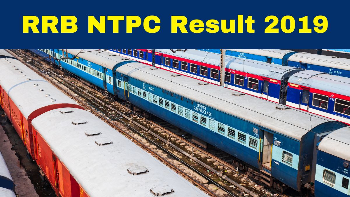 RRB NTPC Result 2019 Released For Level 5 Posts At rrbcdg.gov.in; Here ...