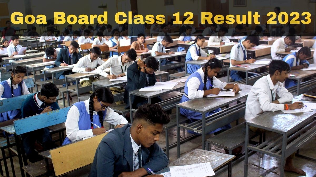 GBSHSE HSSC Result 2023: Class 12th Results Out At results.gbshsegoa ...
