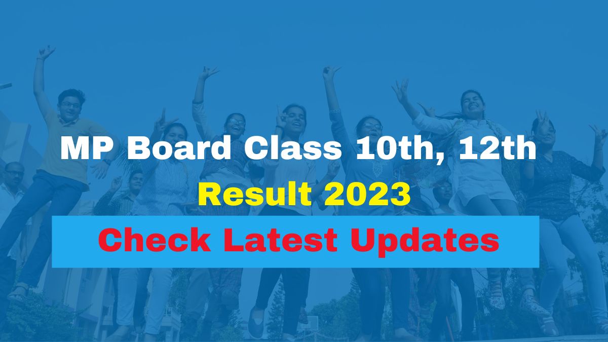 MPBSE 10th, 12th Result 2023: MP Board High School And Higher Secondary ...