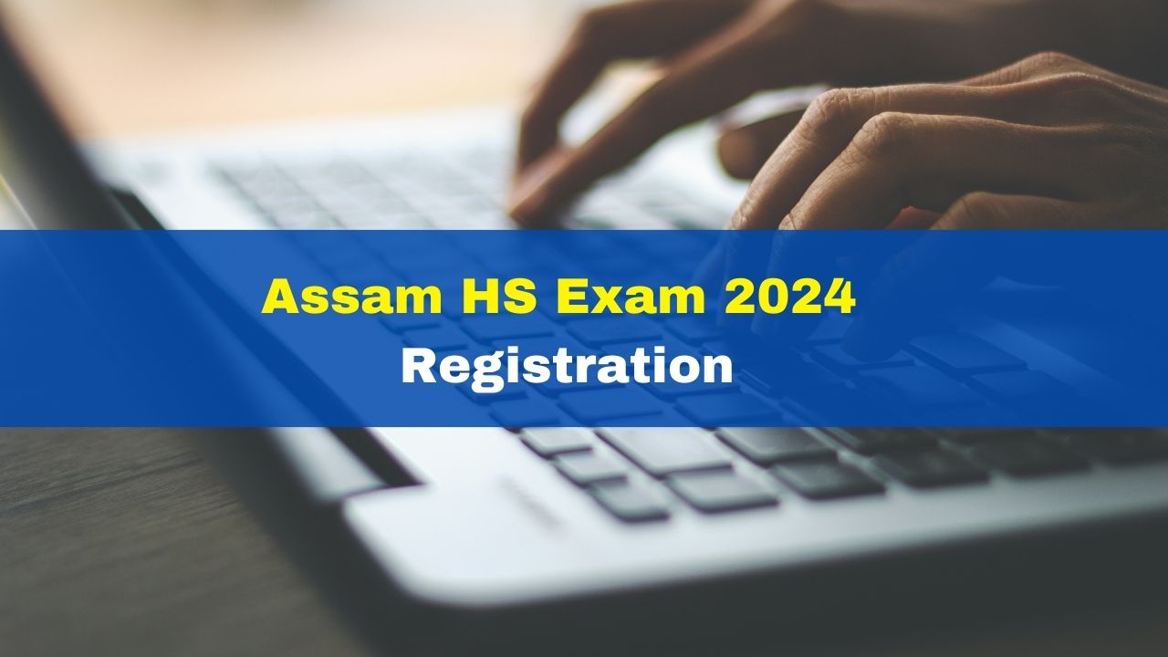 Assam HS Exam 2024 Registration To Begin Today At ahsec.assam.gov.in; Here’s How To Register