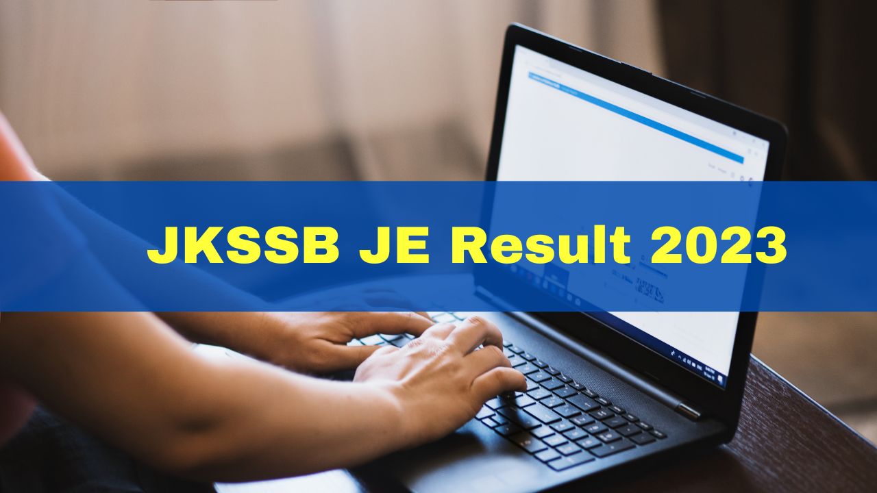JKSSB JE Result 2023 Declared At jkssb.nic.in; Get Direct Link Here