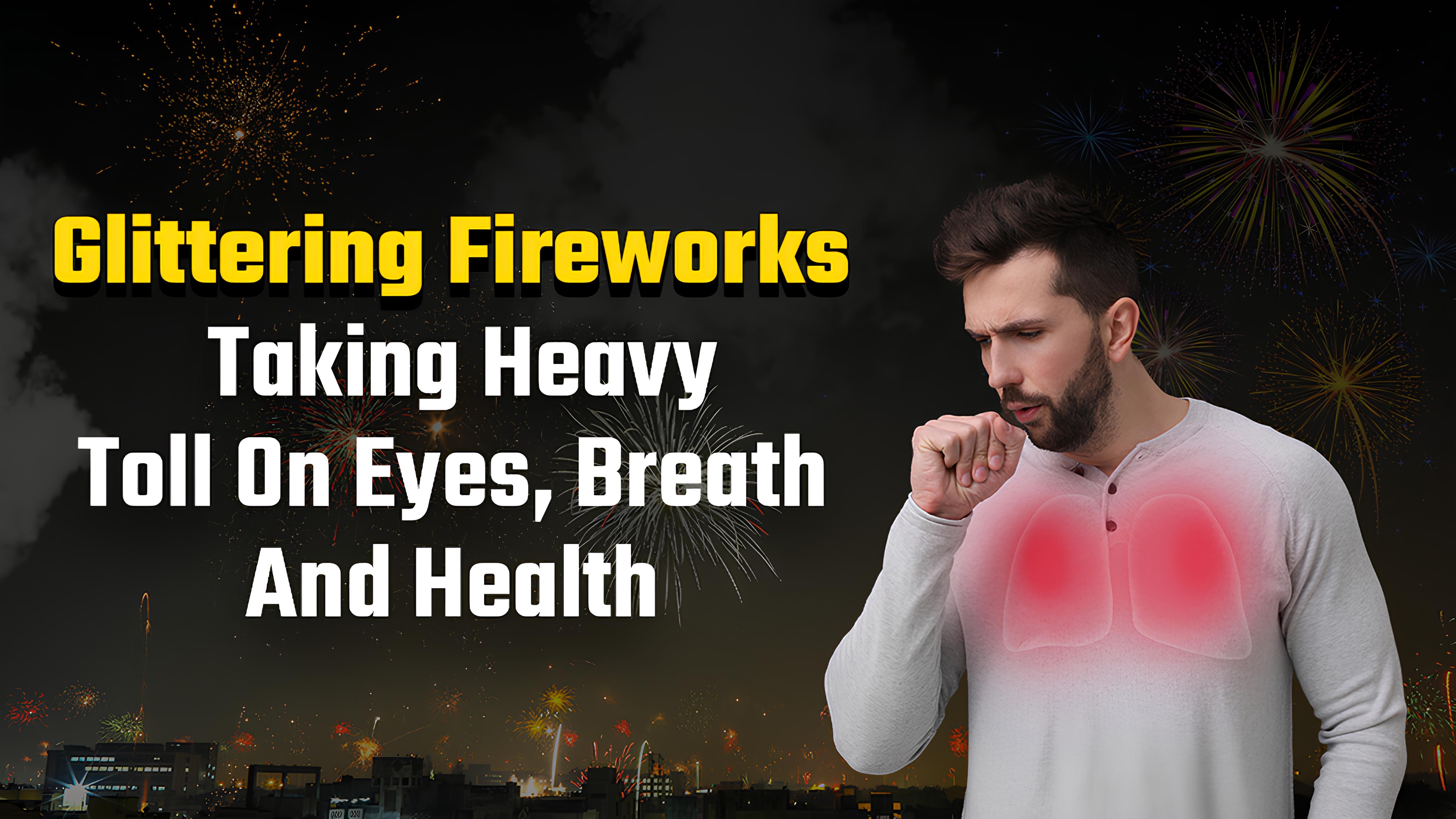 Firework Smoke Makes Breathing Difficult, Experts Explain Impact Of ...