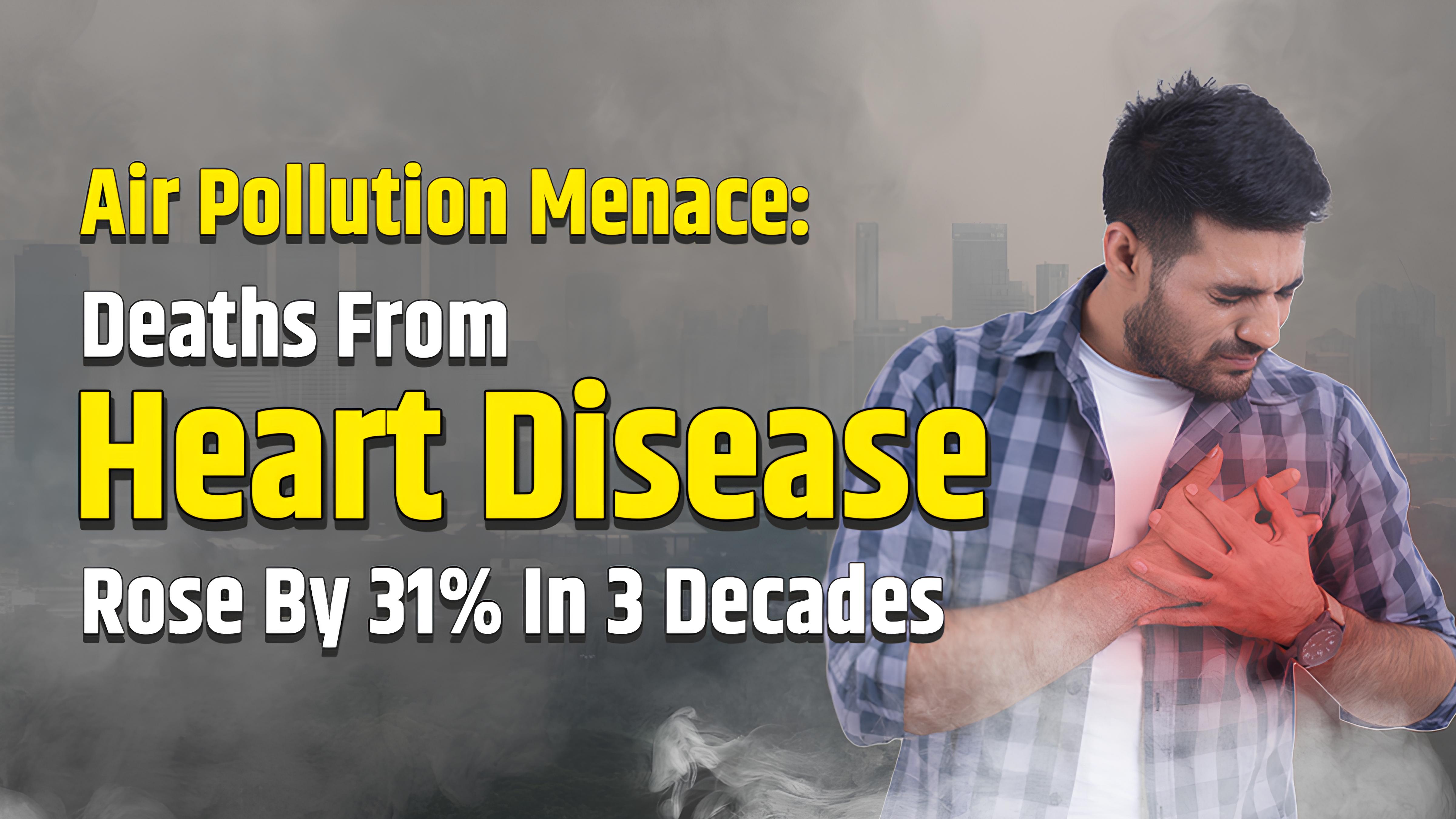 Delhi Air Pollution: NCR Sees 31% Rise In Heart Disease Deaths In Three ...