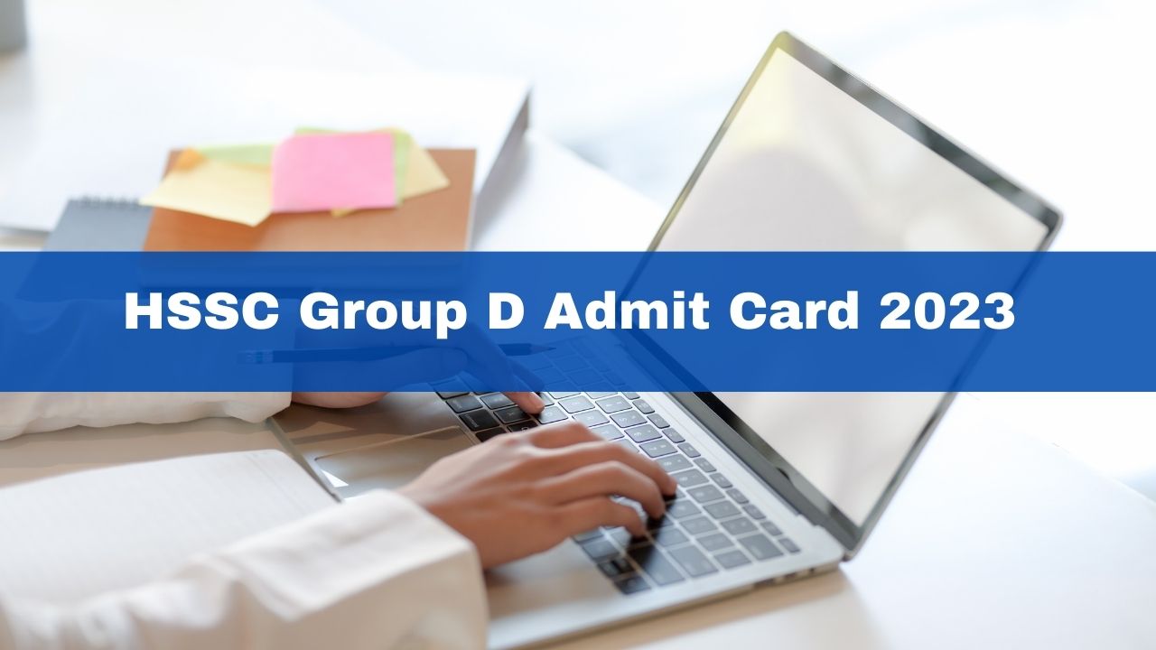 HSSC Group D Admit Card 2023 Released At hssc.gov.in; Get Download Link