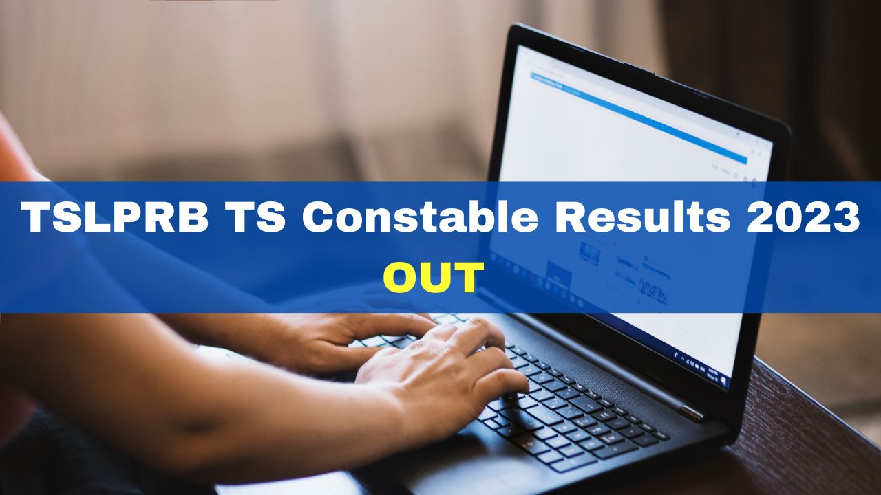 TSLPRB TS Constable Results 2023 Released At tslprb.in; 15,750 Students ... TSLPRB TS Constable Results 2023 Released At tslprb.in; 15,750 Students ...