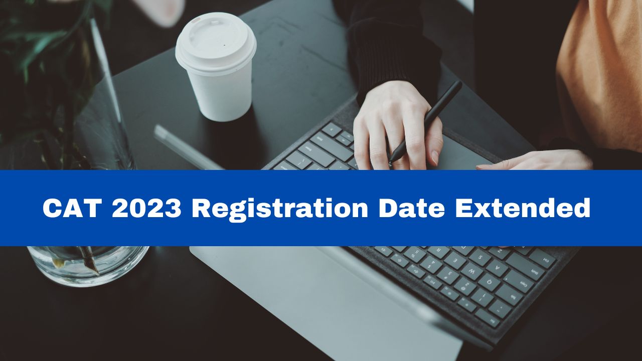 CAT 2023 Registration Date Extended Till Sept 20; Check Eligibility Criteria And Schedule Here