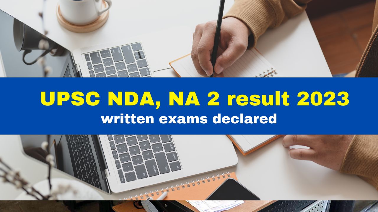 UPSC NDA, NA 2 Result 2023 For Written Exams Released At upsc.gov.in ... UPSC NDA, NA 2 Result 2023 For Written Exams Released At upsc.gov.in ...