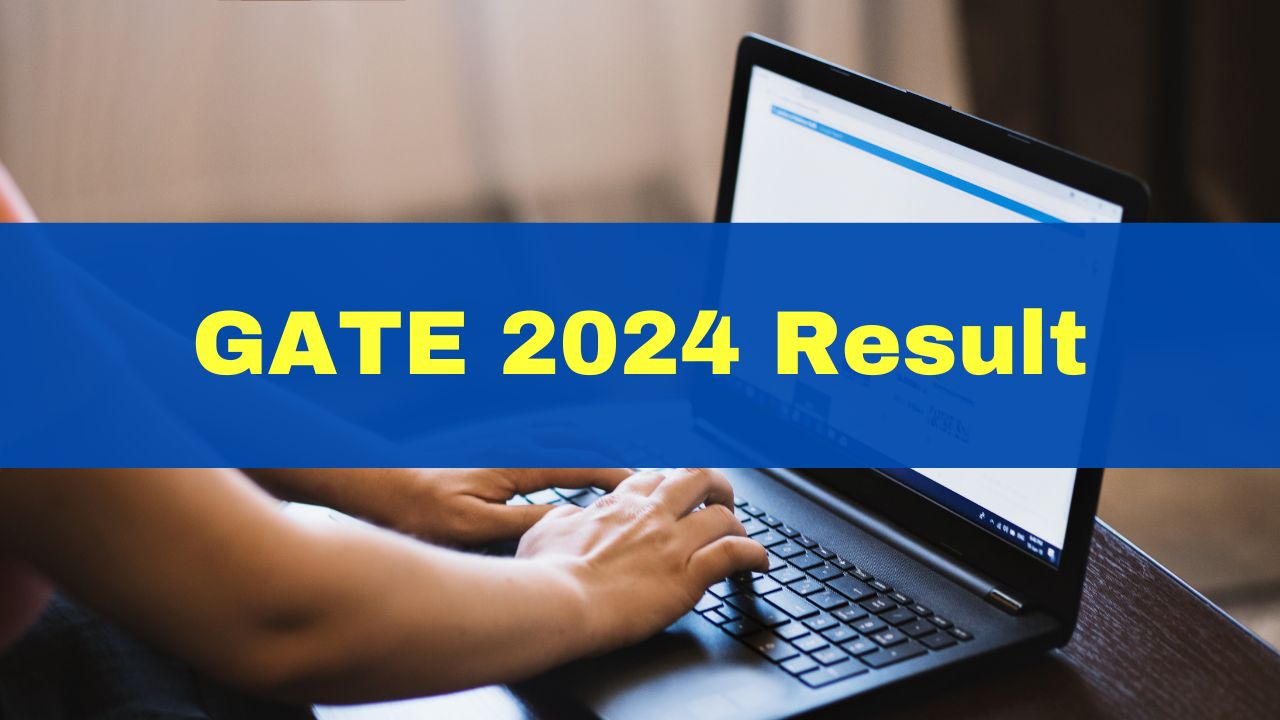 GATE 2024 Result Declared At gate2024.iisc.ac.in; Scorecard On March 23 GATE 2024 Result Declared At gate2024.iisc.ac.in; Scorecard On March 23
