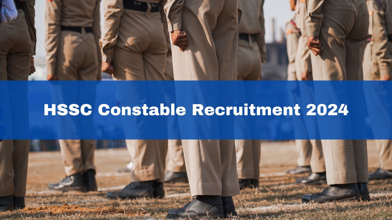 HSSC Constable Recruitment 2024: Last Chance To Apply For 6,000 Posts ...