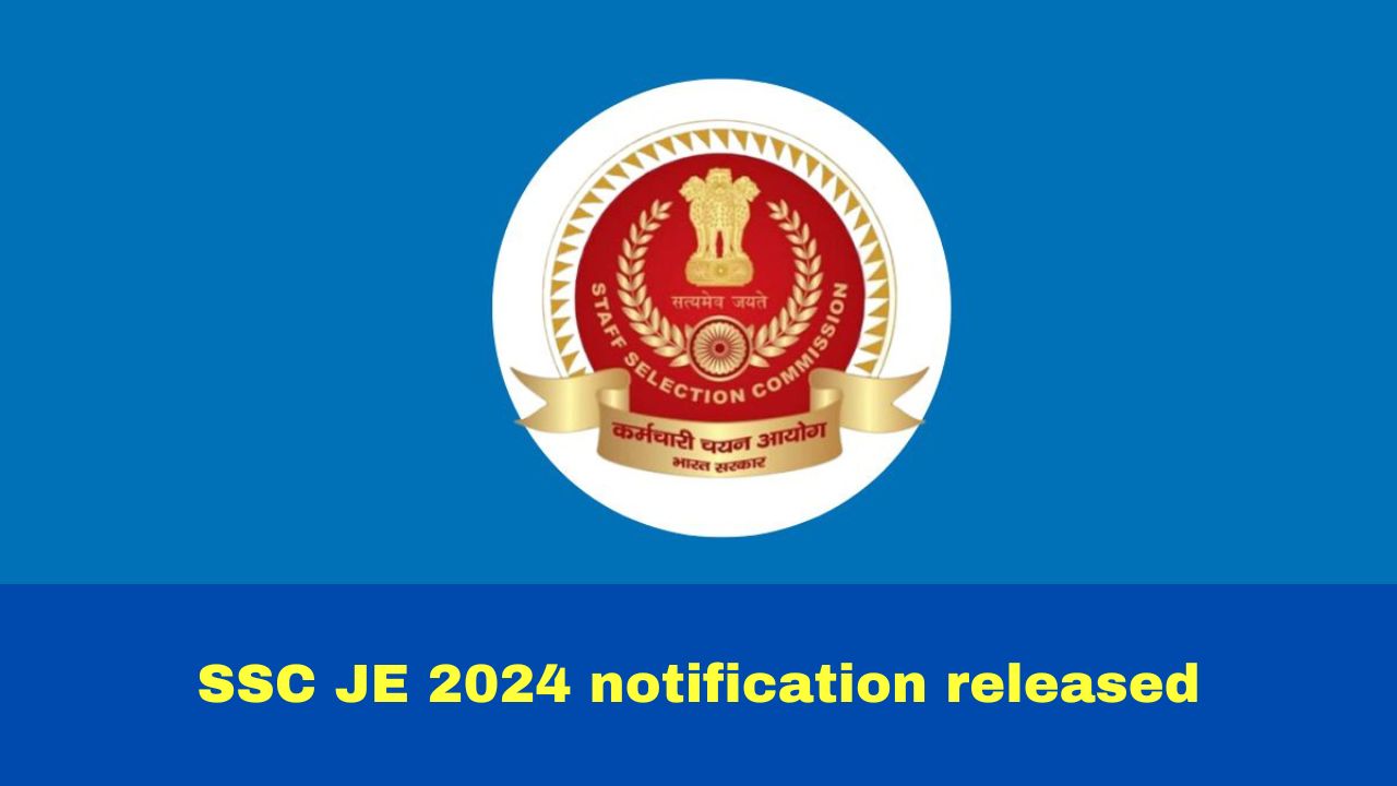 SSC JE 2024 Notification For 968 Vacancies Released At ssc.gov.in ...