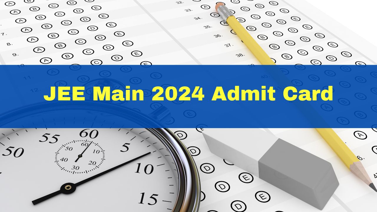 JEE Main 2024 Admit Cards For Session 2 Released At jeemain.nta.ac.in; Get Direct Link Here