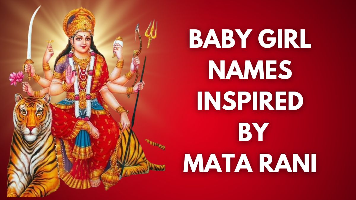 25 Trendy And Unique Baby Girl Names Inspired By Mata Rani With Meanings