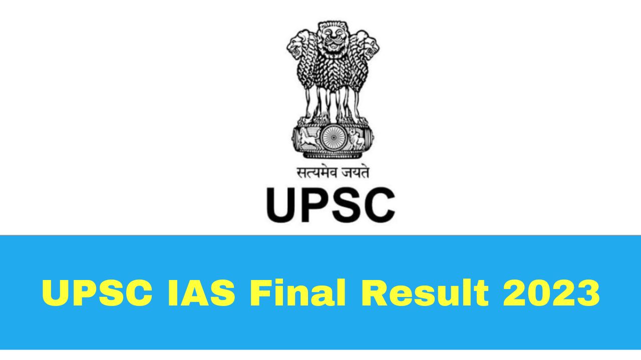 UPSC IAS Final Result 2023 Date: When Will UPSC Civil Services Final ...