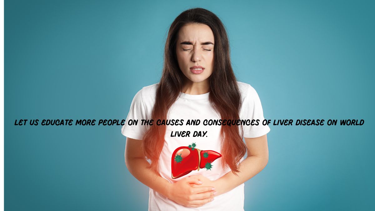 World Liver Day 2024: Quotes, Messages And Slogans To Raise Awareness ...