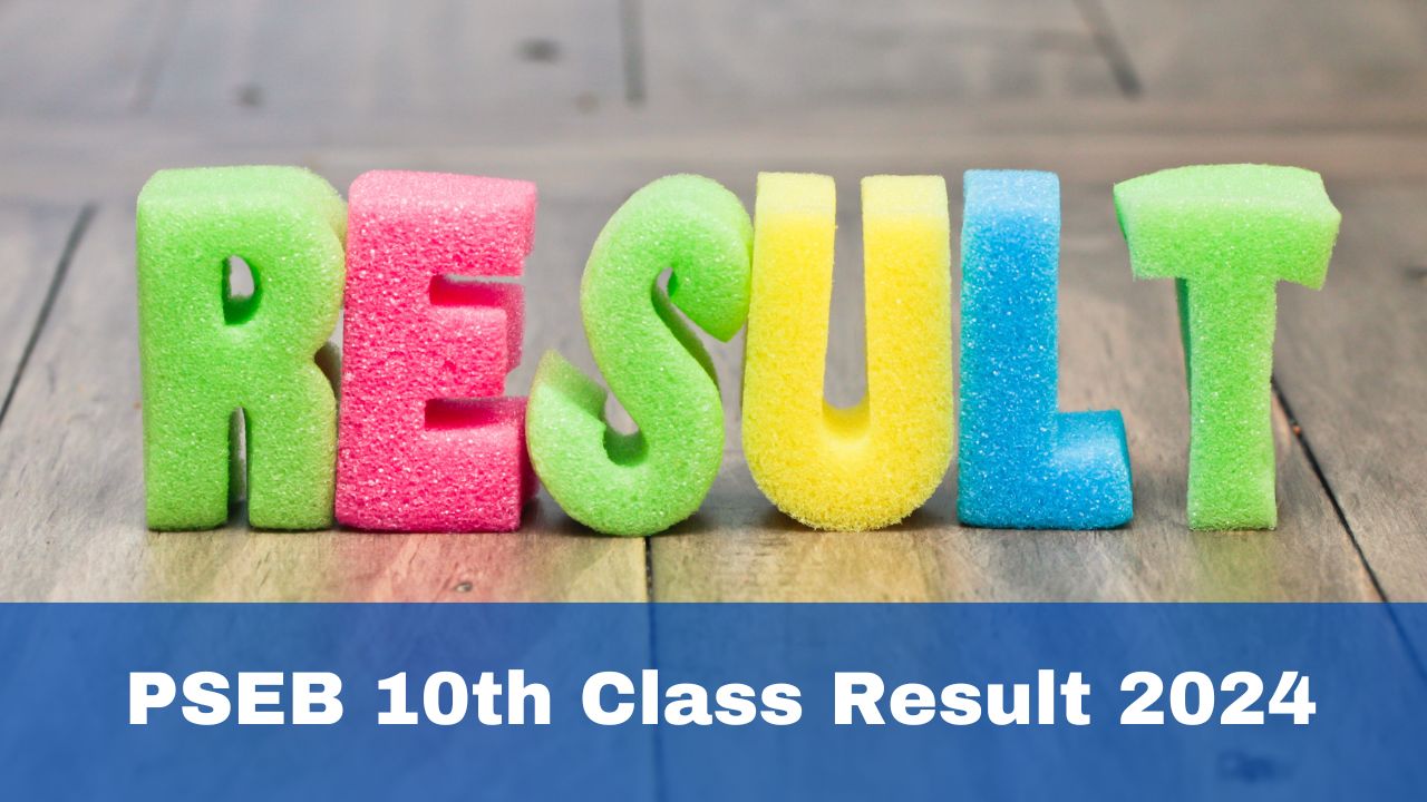 Alternate Websites To Check PSEB 10th Class Result 2024 By Roll Number