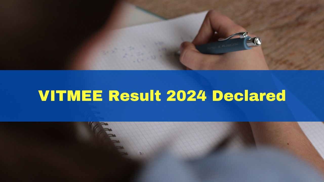 VITMEE 2024 Result Out At vit.ac.in; Details Here