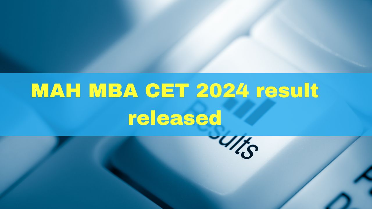MAH MBA CET 2024 Result Released At cetcell.mahacet.org; Here's How To ...