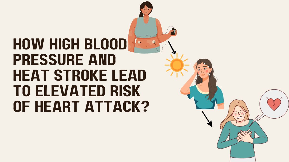 How High Blood Pressure And Heat Stroke Lead To Elevated Risk Of Heart ...