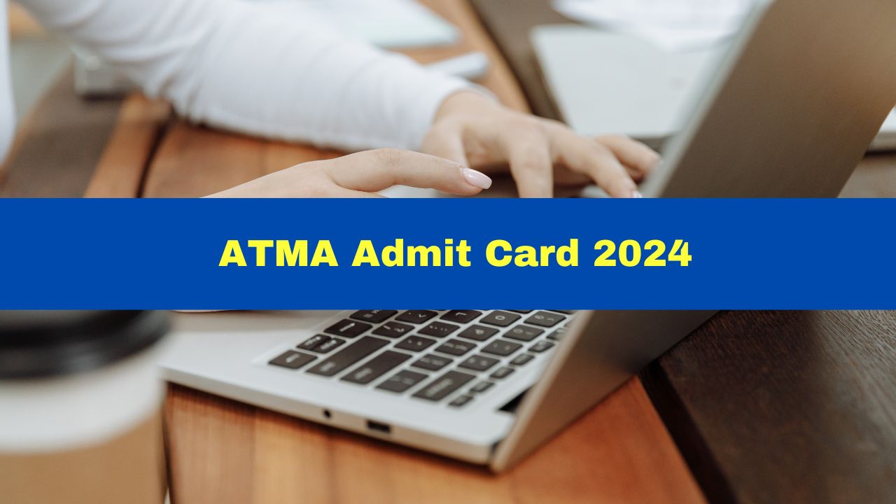 ATMA Admit Card 2024 For May 25 Exam Released At atmaaims.com; Here's ...
