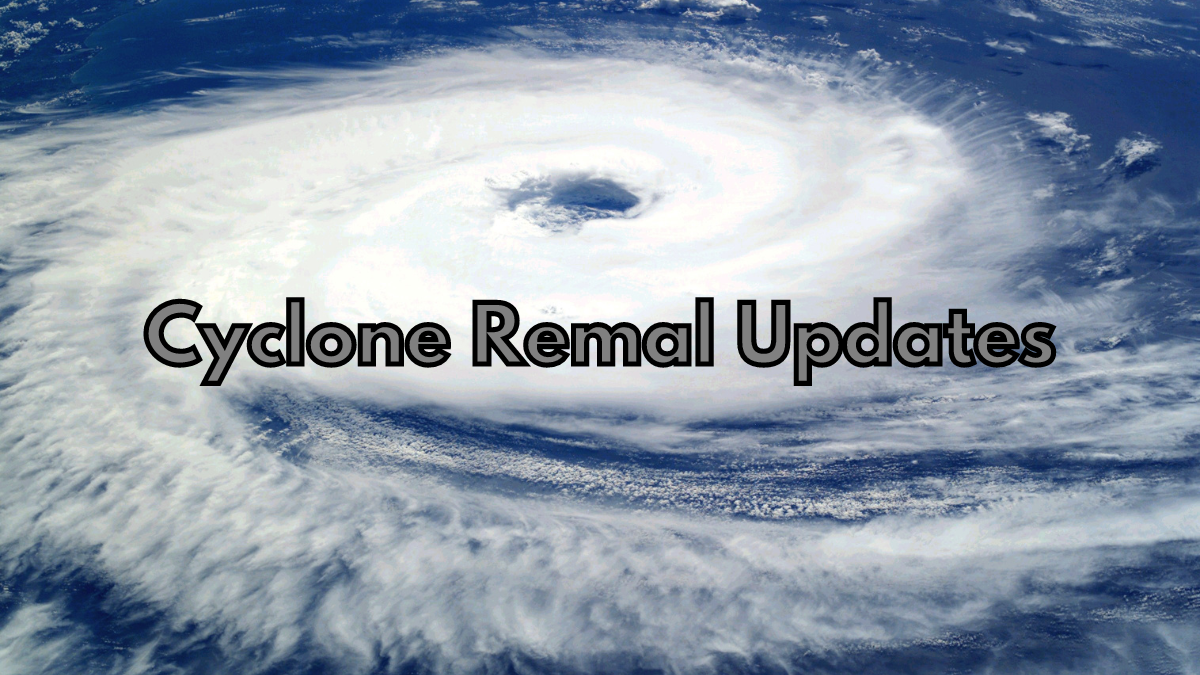 Cyclone Remal Updates: Severe Cyclonic Storm Expected To Hit Bengal ...