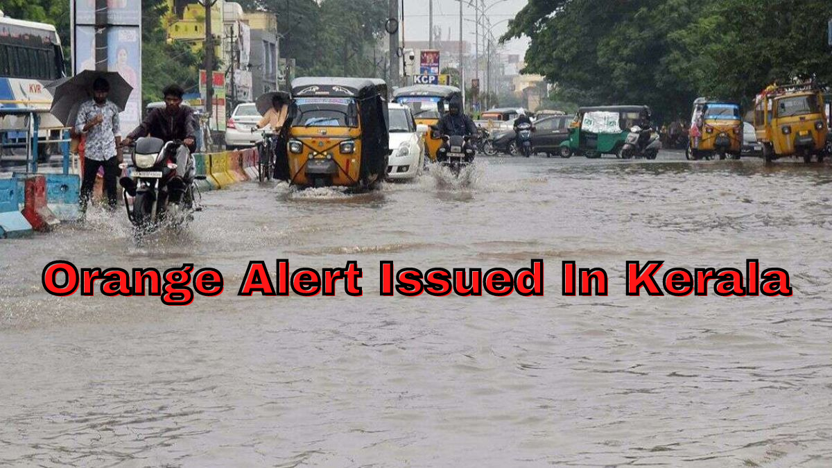 Heavy Rain In Kerala, IMD Issues Orange Alert For Ernakulam, Six Other ...