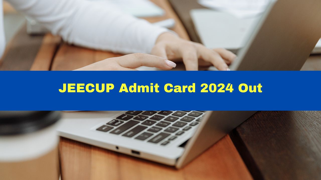 JEECUP Admit Card 2024 Out At jeecup.admissions.nic.in; Here's How To ...
