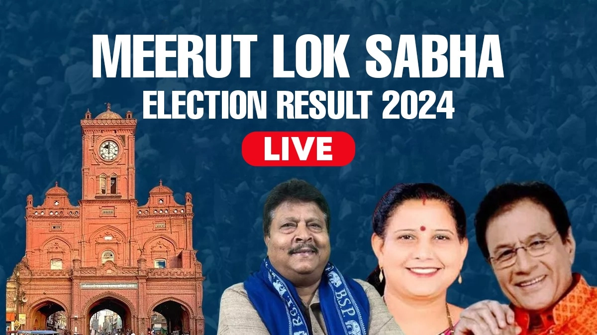 Meerut Lok Sabha Election Result 2024 LIVE: Ramayana Fame Arun Govil Leads Against Samajwadi ...
