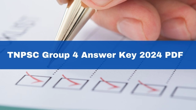 TNPSC Group 4 Answer Key 2024 PDF To Be Released Soon At tnpsc.gov.in; Here's How To Download