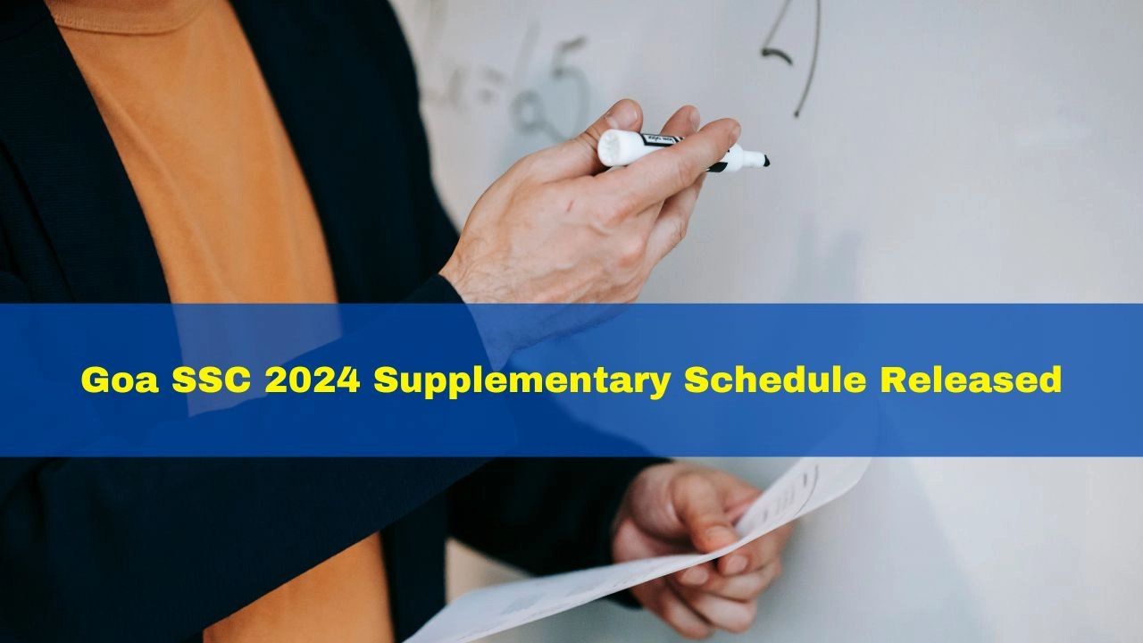 Goa SSC Supplementary Schedule 2024 Released At gbshse.in; Check ...