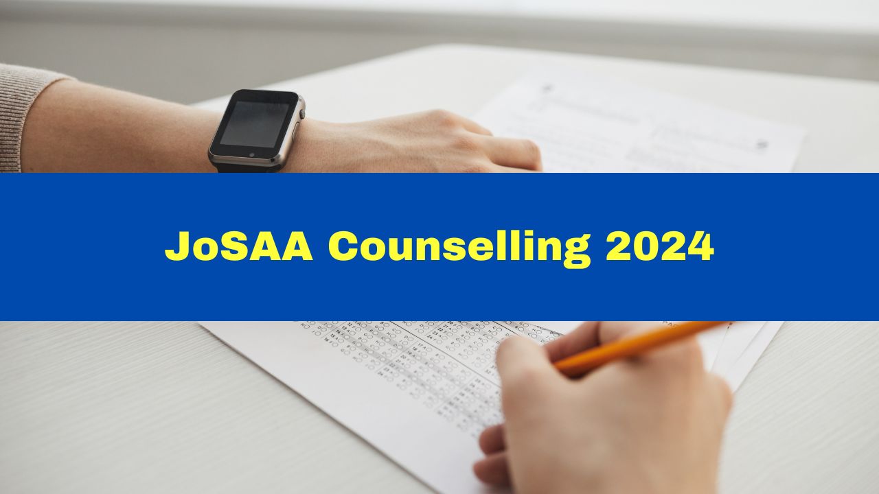 JoSAA Counselling 2024: Registration Process Closes Today; Check Counselling Schedule Here